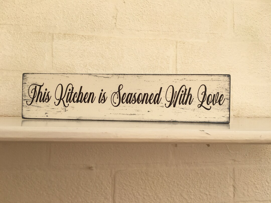 Rustic Kitchen is Seasoned With Love Wooden Sign Free Standing Plaque ...