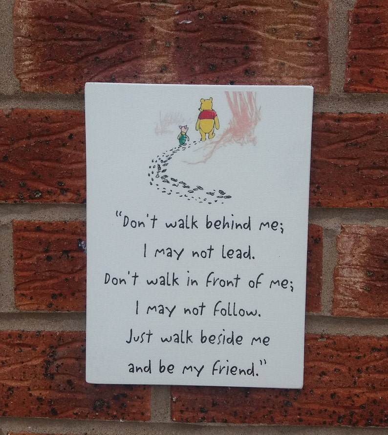 Winnie Pooh Wooden Plaque Quote Walk Beside Me Best Friend | Etsy