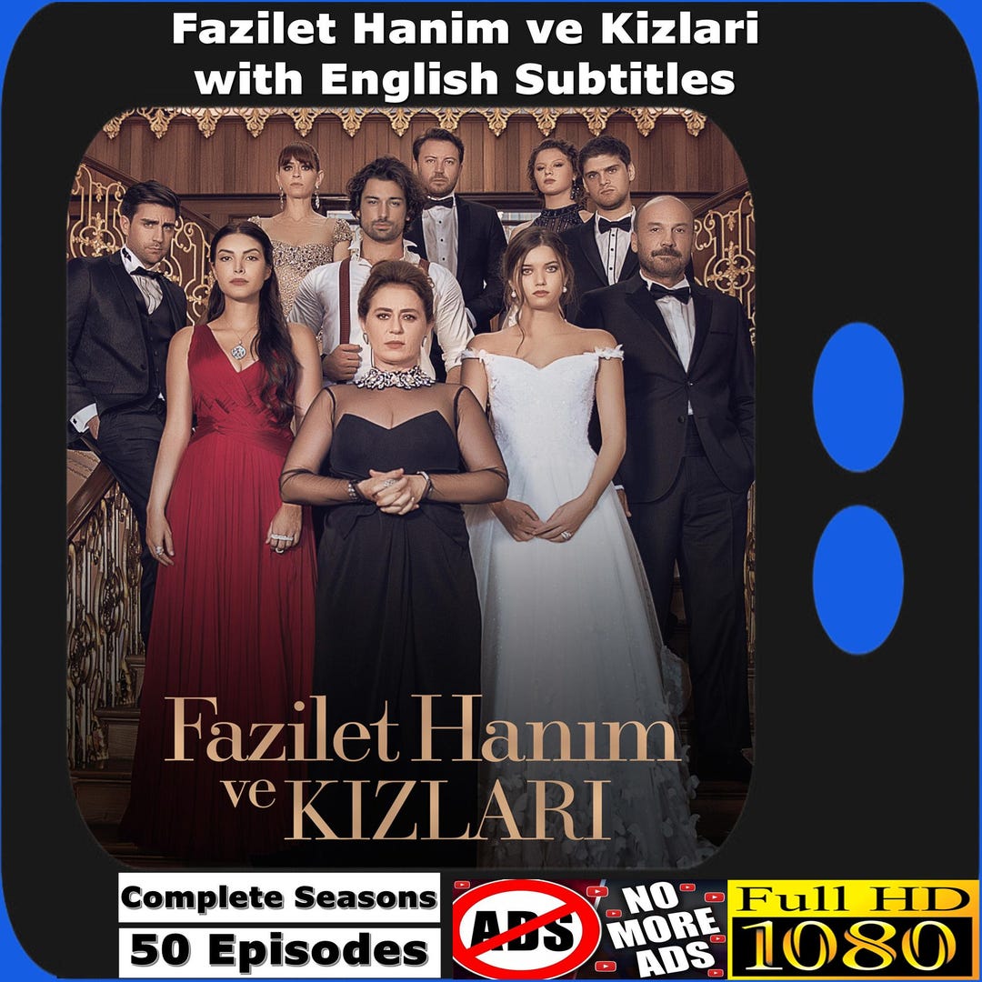 Fazilet Hanim Ve Kizlari Turkish Series English Subtitles Drama Series ...