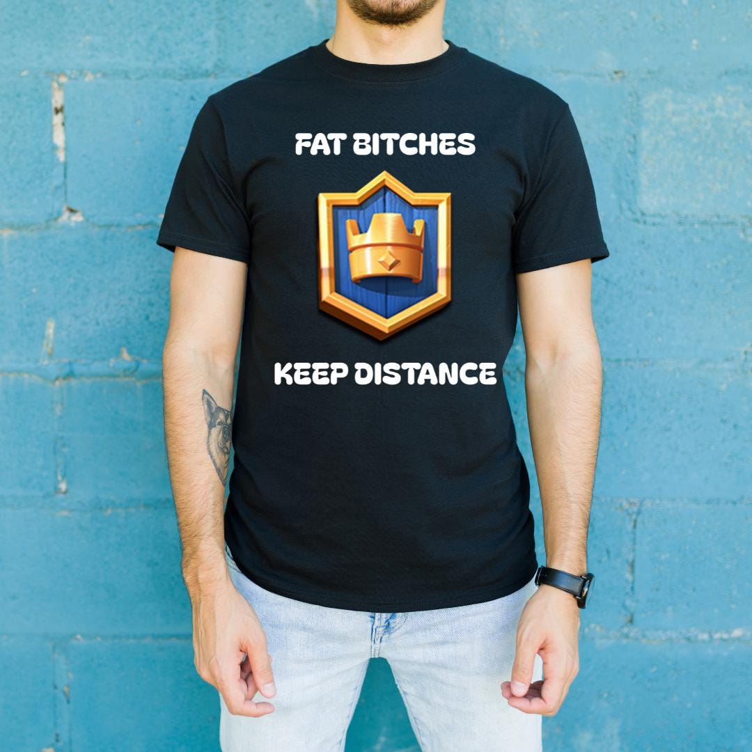 Fat B*tches Keep Distance Shirt, Funny Meme Shirts, Funny Saying Shirt ...