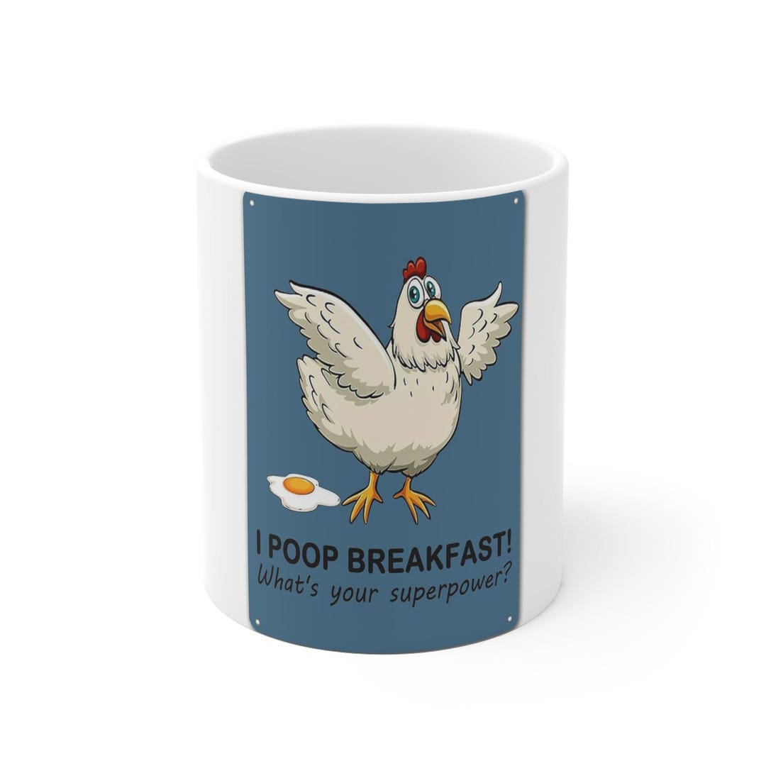 MUGS I Poop Breakfast Funny Chicken Mug: I Poop Breakfast! Quirky Gift ...