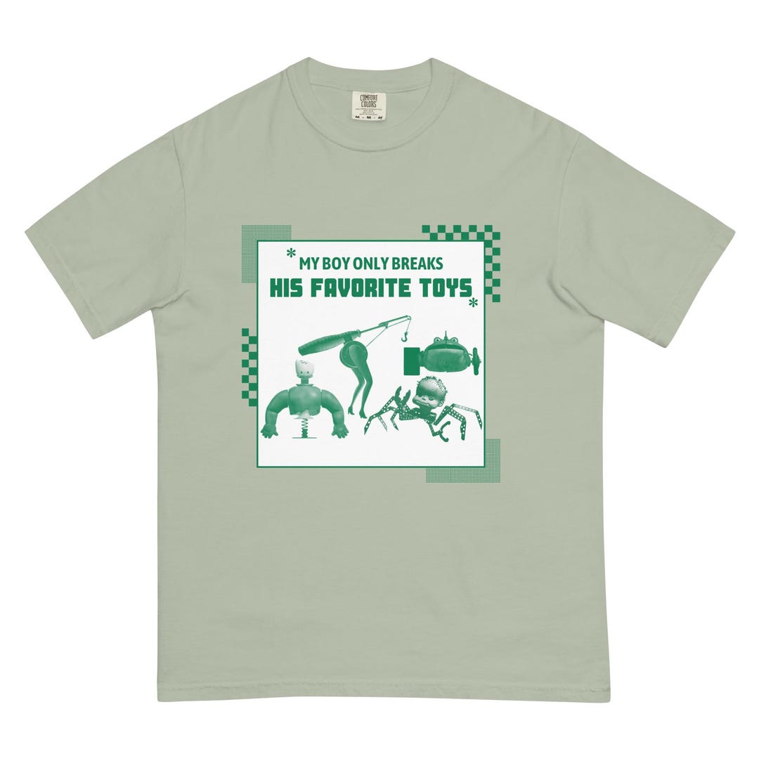 My Boy Only Breaks His Favorite Toys Tee - Mutant Toys Tee - Taylor X ...