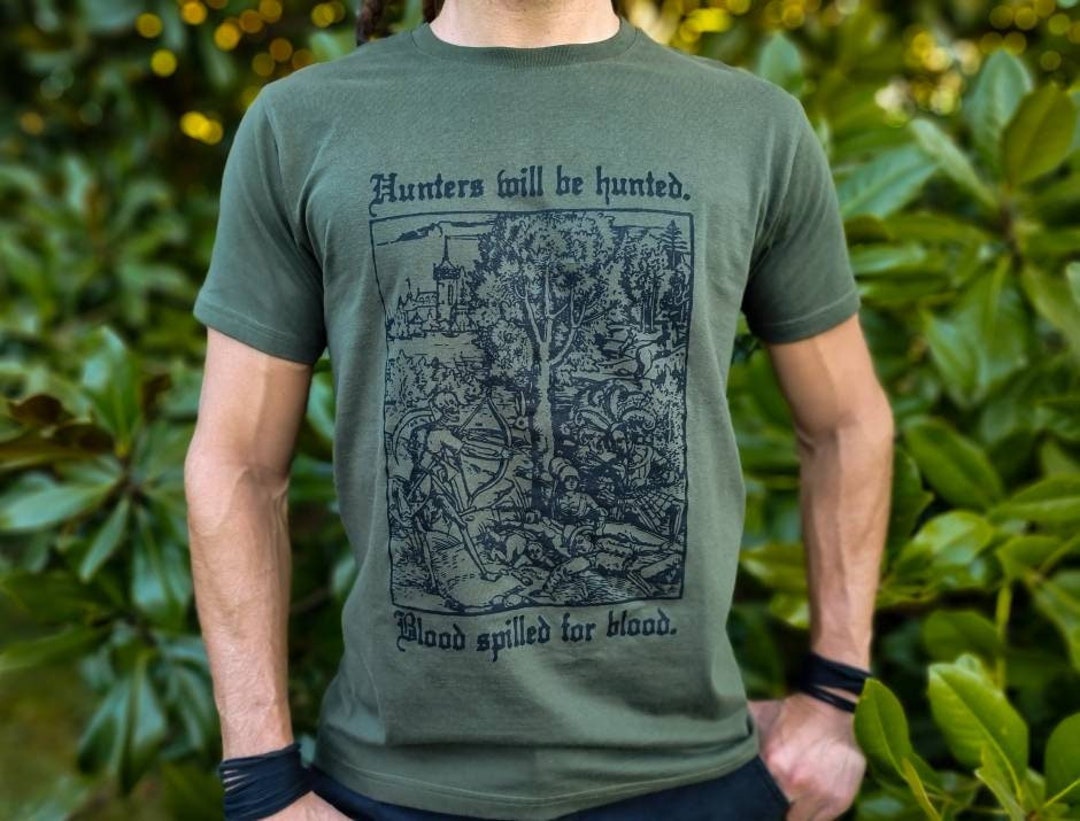 Hunters Will Be Hunted ~ Organic Fair Wear Certified T-shirt (crust ...