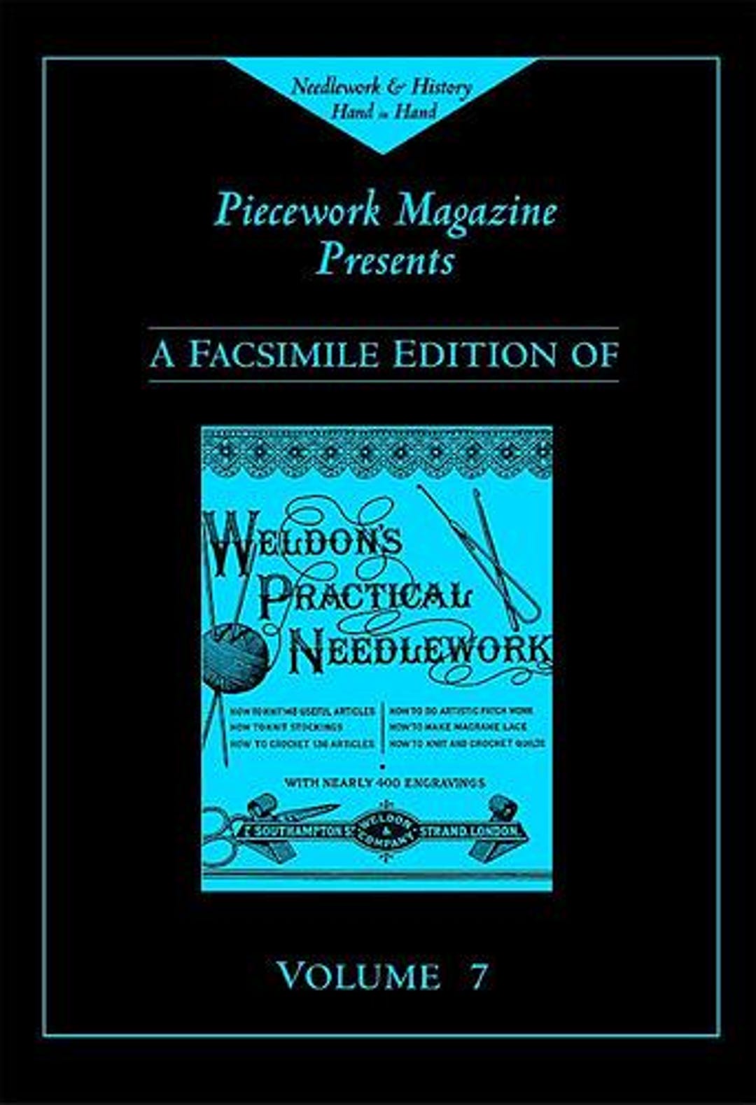 Piecework Magazine Presents a Facsimile Edition of Weldon’s Practical ...