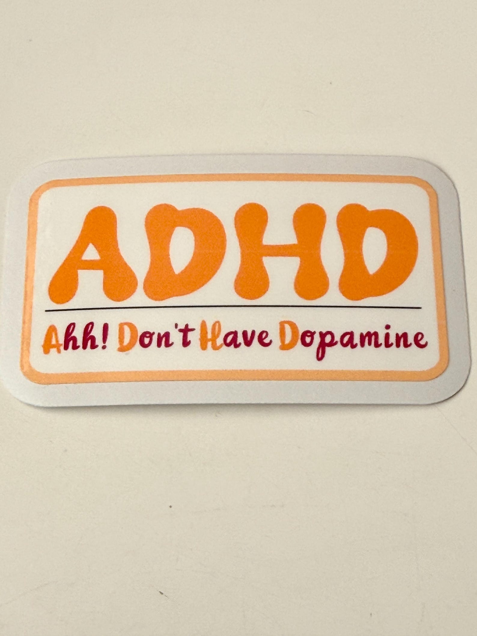 ADHD Sticker – “ADHD: Ahh! Don’t Have Dopamine” | Funny Neurodivergent ...