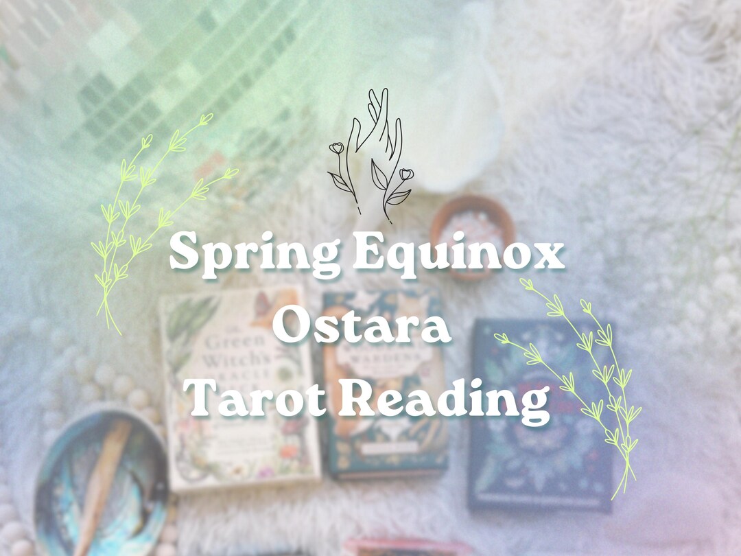 Spring Equinox Ostara Tarot Reading, Quick Turnaround With Detailed ...