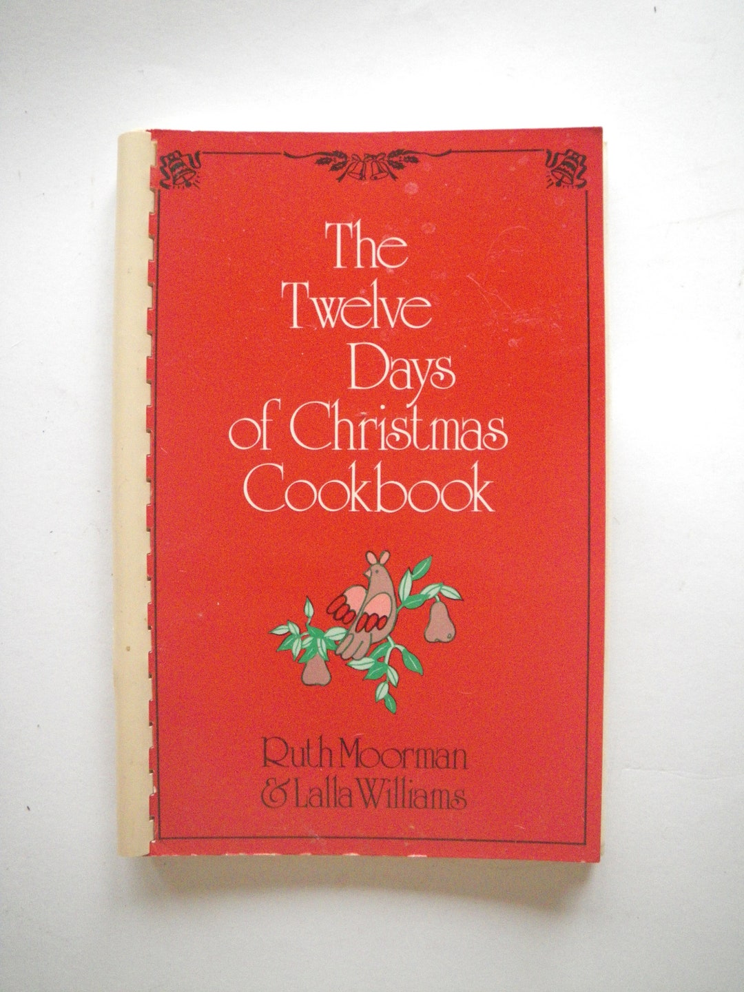 Twelve Days of Christmas Cookbook, Ruth Moorman, Lalla Williams, 1978 ...