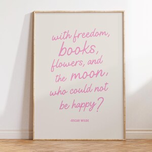 Oscar Wilde Poem Wall Art, With Freedom, Books and Flowers, Book Lovers ...