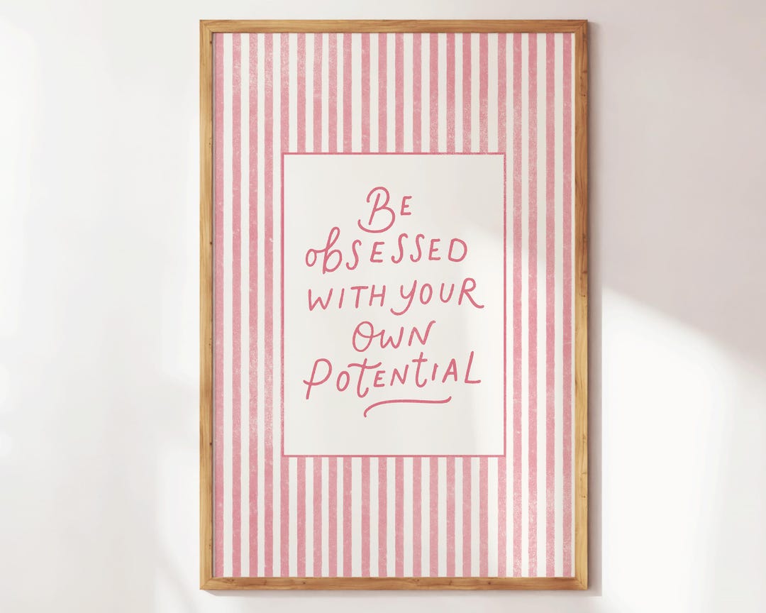 Be Obsessed With Your Own Potential, Motivational Poster, Self Care ...