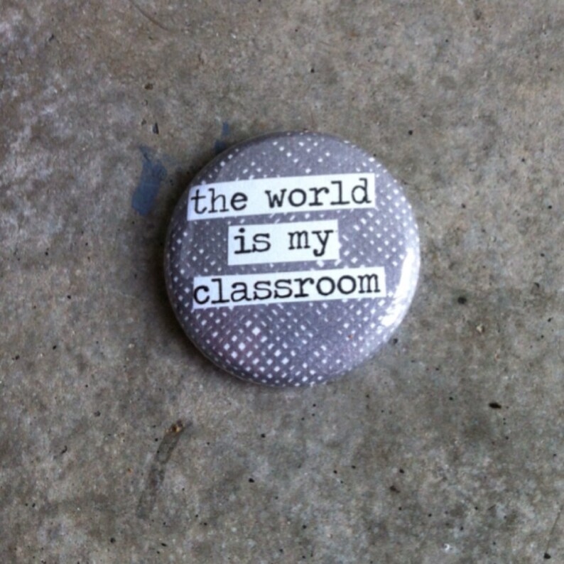 The World is My Classroom Map Collage Pinback Button | Etsy