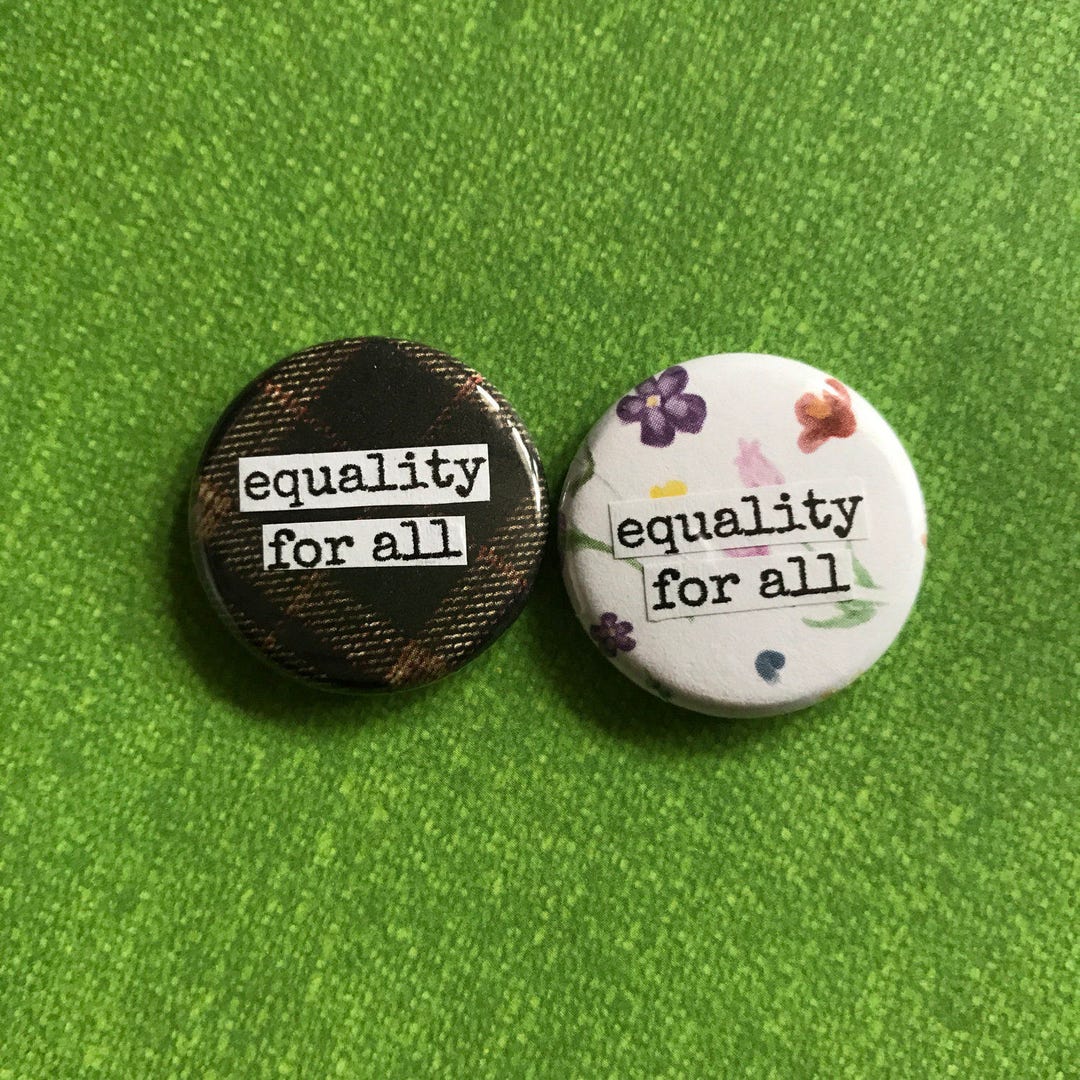 Equality for All - Pinback Button, Magnet, Zipper Pull, Mirror, Bottle ...