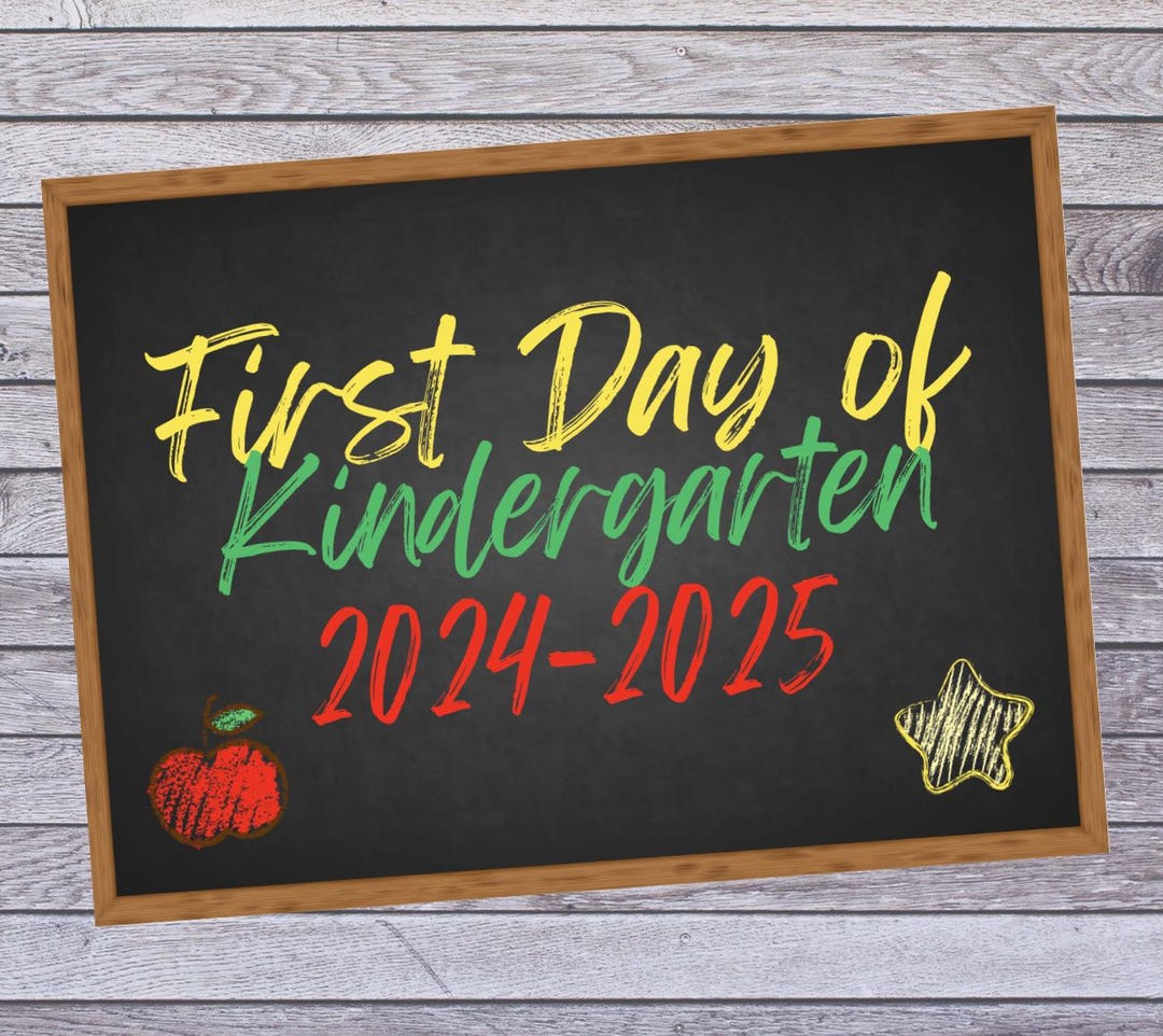 First Day of Kindergarten Printable 2024-2025 Sign | Back to School ...