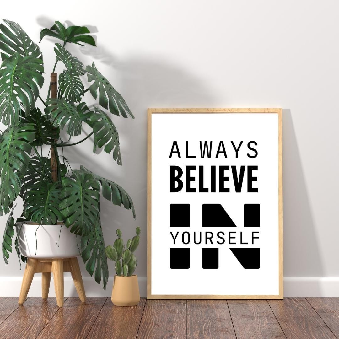 Always Believe in Yourself – Printable Wall Art, Motivational ...