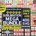 Sublimation SVG Mega Bundle | 1500+ T-shirt Designs | Png, Svg, Eps ...