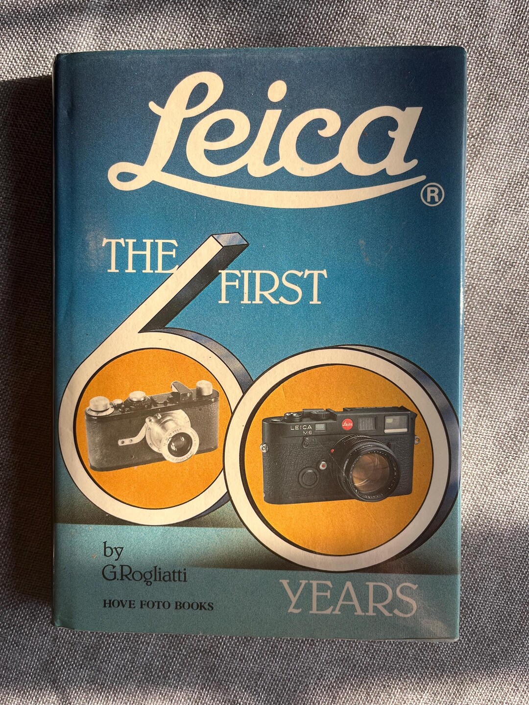 LEICA the First 60 Years 1985 Vintage Hardvoer Book of the Legendary ...