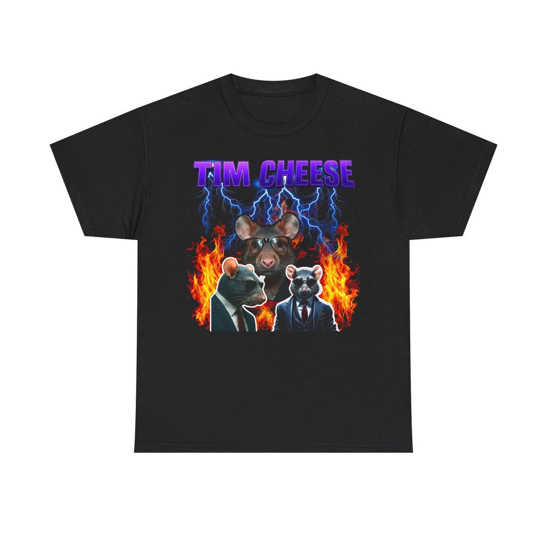 Tim Cheese Fan T Shirt for Meme Lovers|bainrot Shirt|inappropriate Tees ...