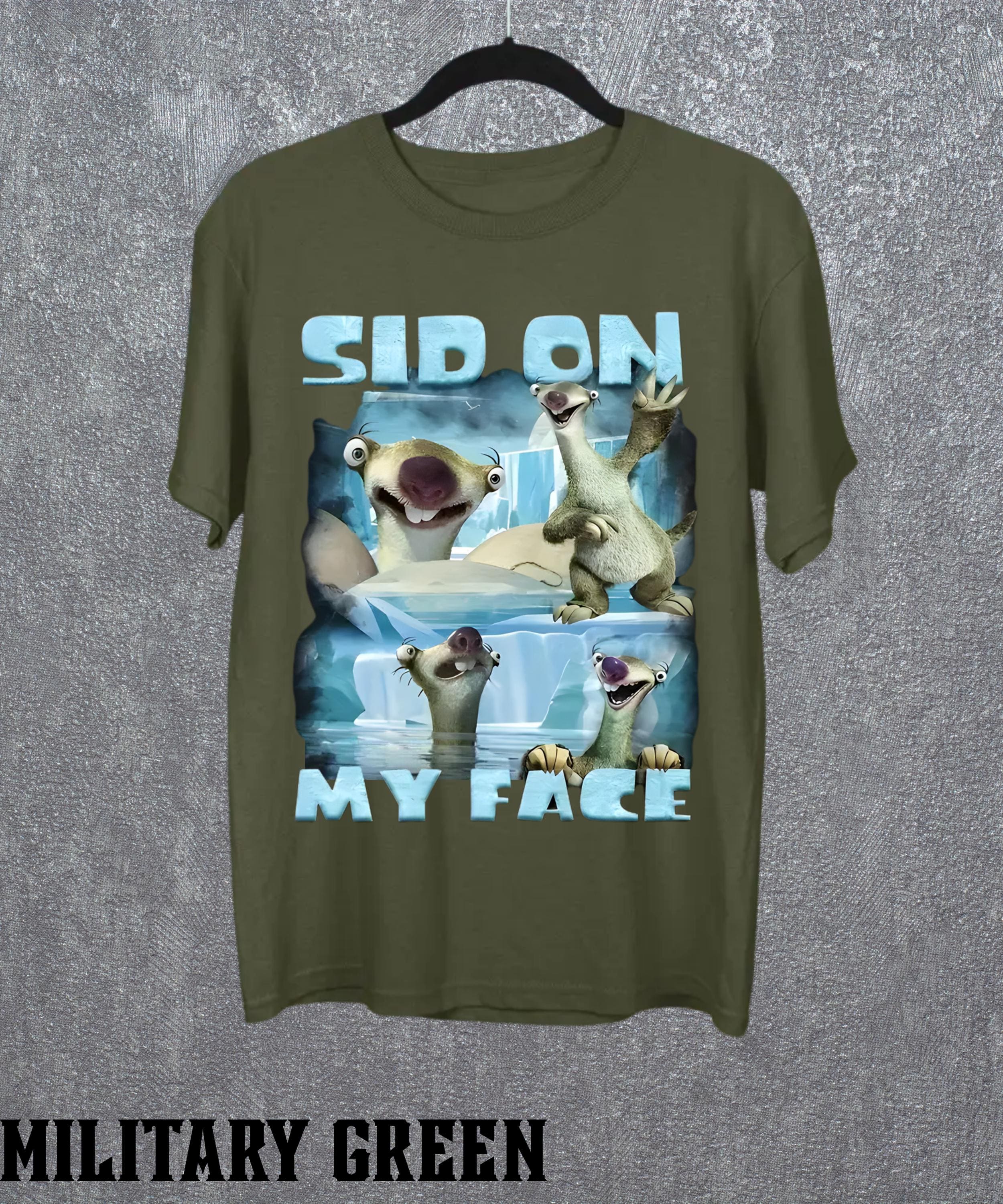 Sid on My Face Meme T-shirt,funny Ice Age Shirt,edgy Meme Graphic Tee ...