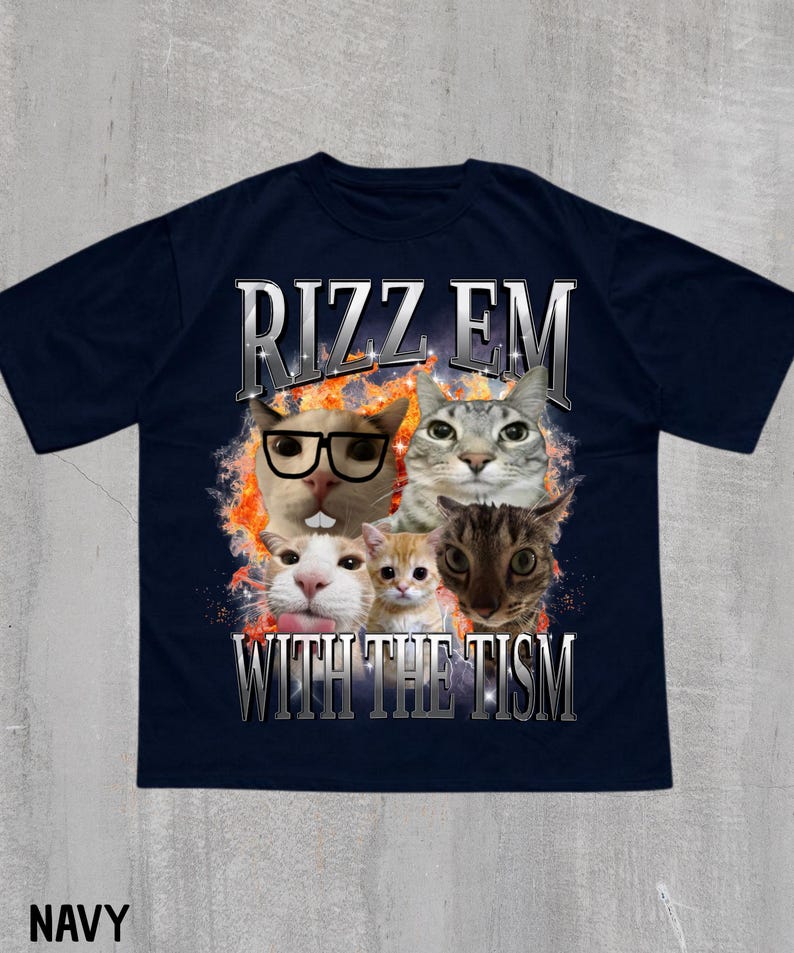 Rizz Em With the Tism Cat Meme Shirt,sarcastic Offensive Meme Tshirt ...