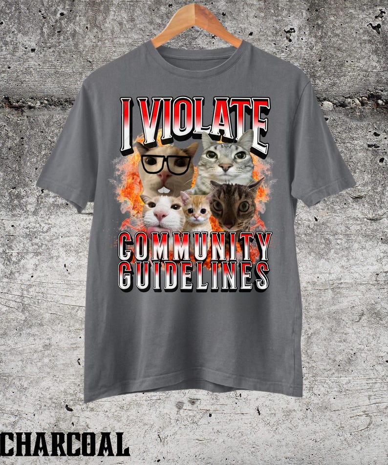 I Violate Community Guidelines Silly Cat Meme Shirt,cursed Cat Shirt ...