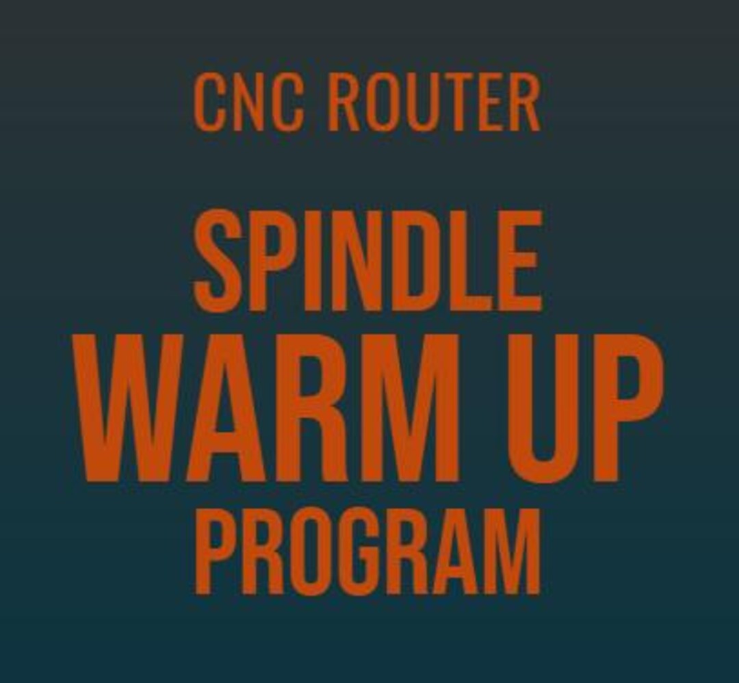 CNC Spindle Warm up Program, Onefinity, Altmill, Longmill, Shapeoko - Etsy