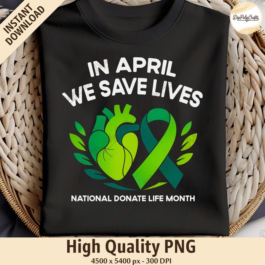 In April We Save Lives Png, National Donate Life Month Png, Organ ...