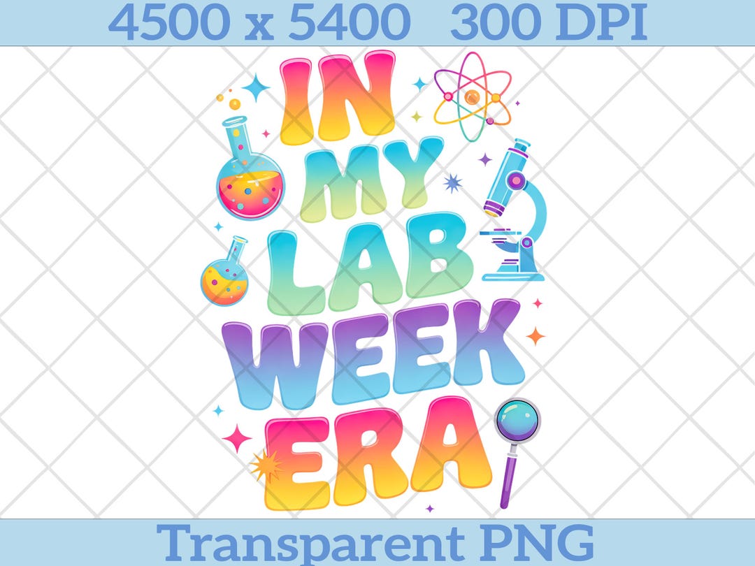 In My Lab Week Era Png, Lab Week Png, Medical Lab Week Png, Laboraory ...