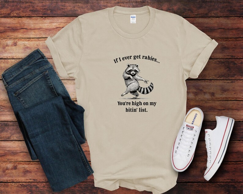 If I Ever Get Rabies You’re High on My Bitin' List - Sweatshirt GD ...