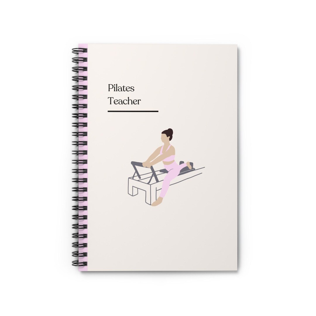 Pilates Teacher Spiral Notebook - Perfect for Pilates Instructors ...