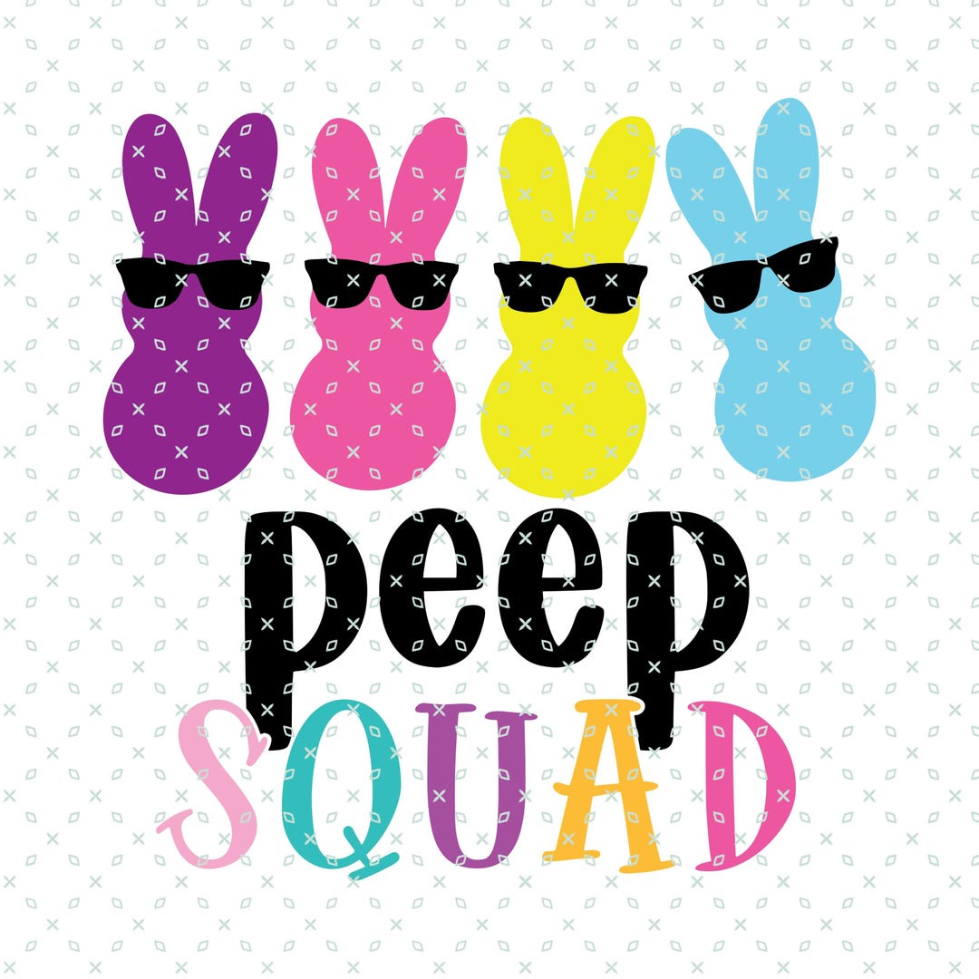 Peep Squad Easter Png, Easter Bunny Png Svg, Easter Crew Shirt, Cute ...