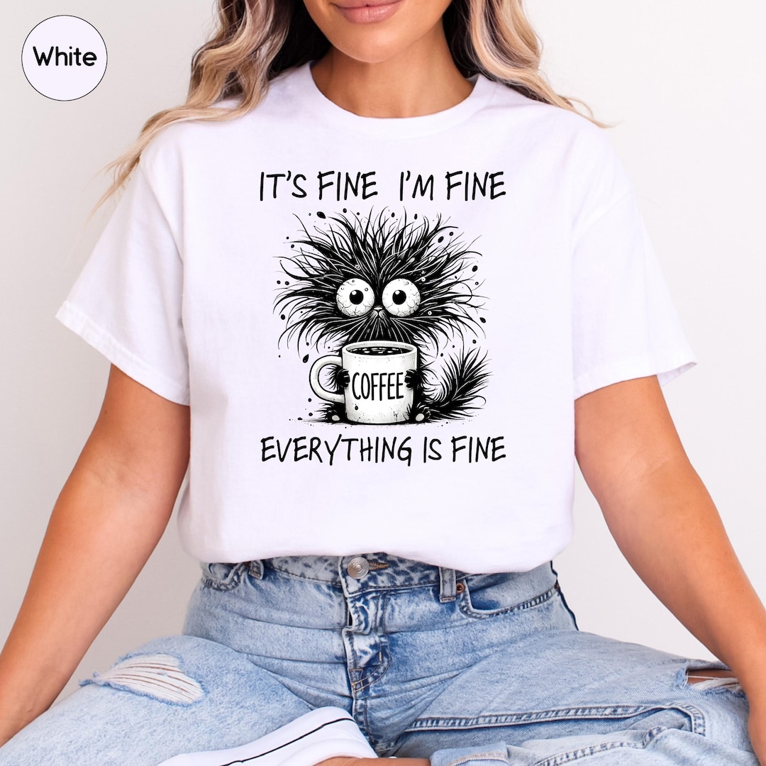 It's Fine I'm Fine Everything is Fine Shirt, Cute Black Cat Shirt ...