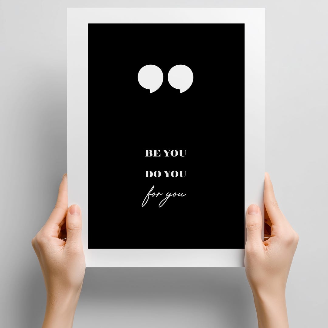 Be You Motivational Quote Poster: Minimalist Black and White Wall Art ...