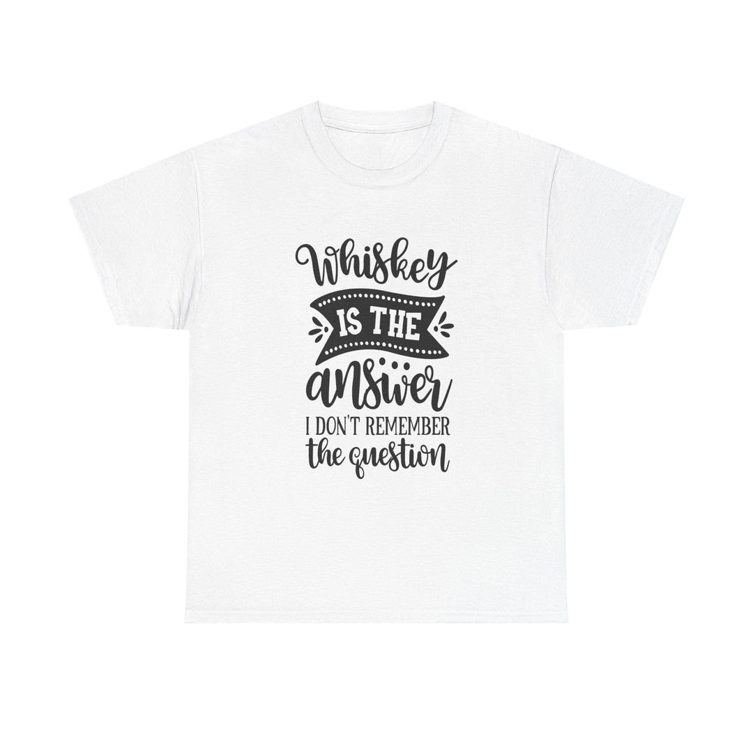Whiskey is the Answer - Etsy