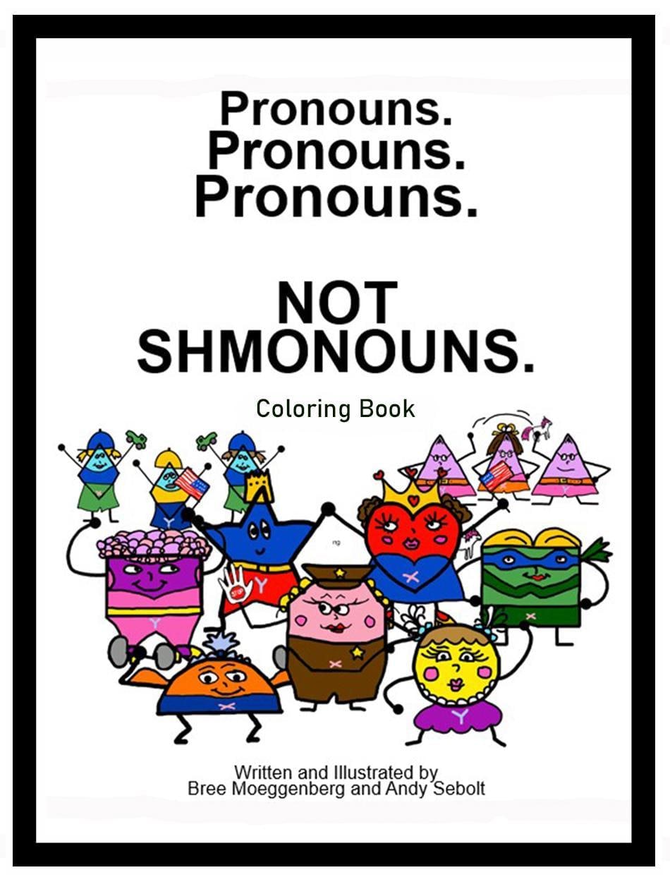 Childrens' COLORING Book - Pronouns. Pronouns. Pronouns. NOT SHMONOUNS ...