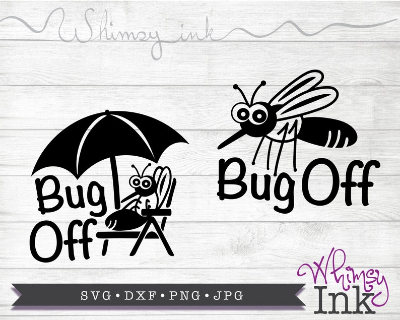 Bug off Cute Mosquito Design Cut File Svg Jpg Png Dxf - Etsy