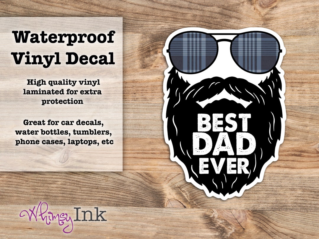 Best Dad Ever Bearded Dad Waterproof Vinyl Decal Sticker | Car Decal ...