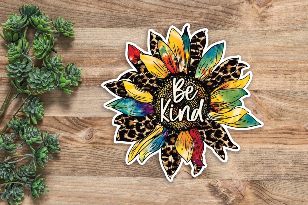 Be Kind Sunflower Waterproof Vinyl Decal Sticker | Car Decal, Window ...