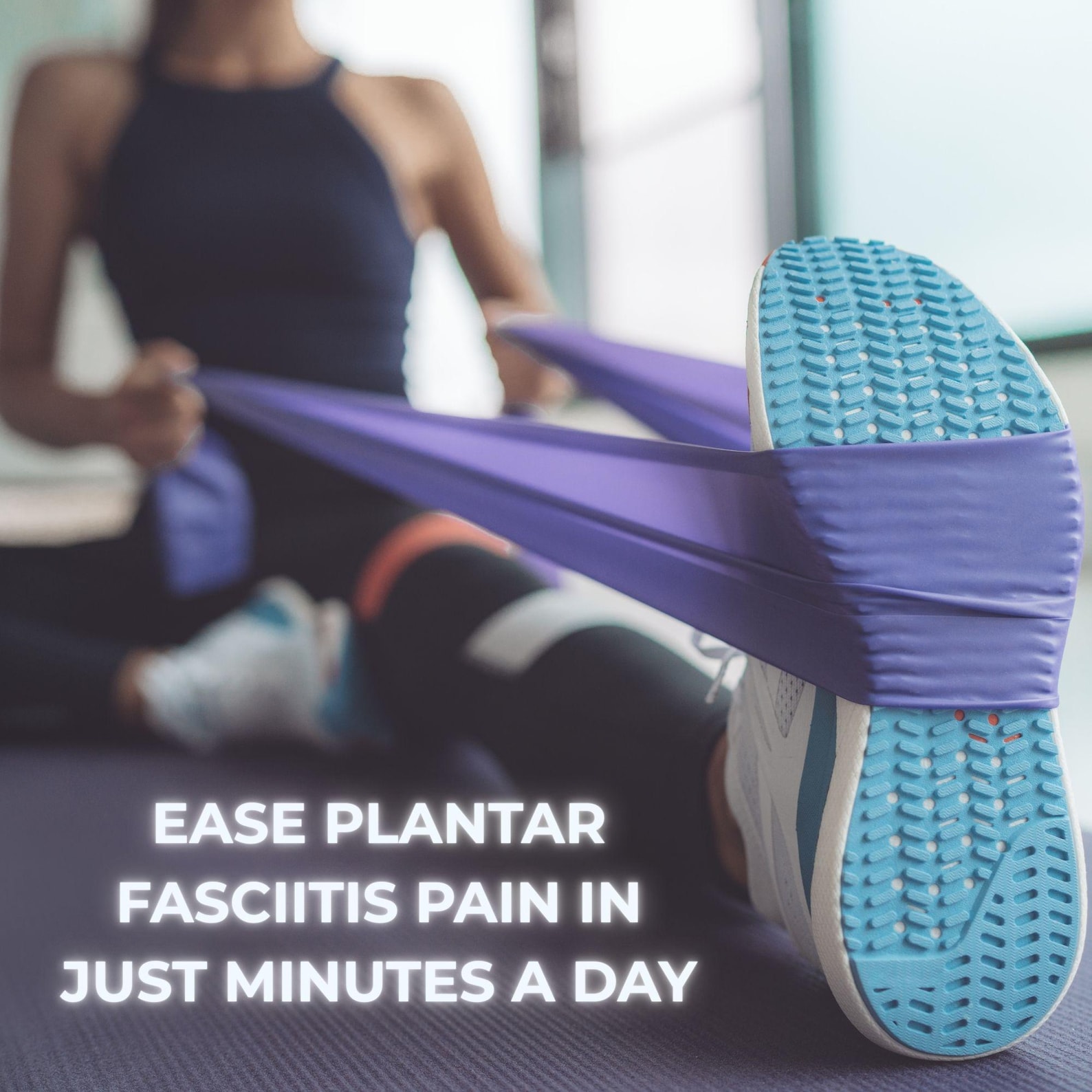 Plantar Fasciitis Relief Routine – Resistance Band Foot & Ankle ...