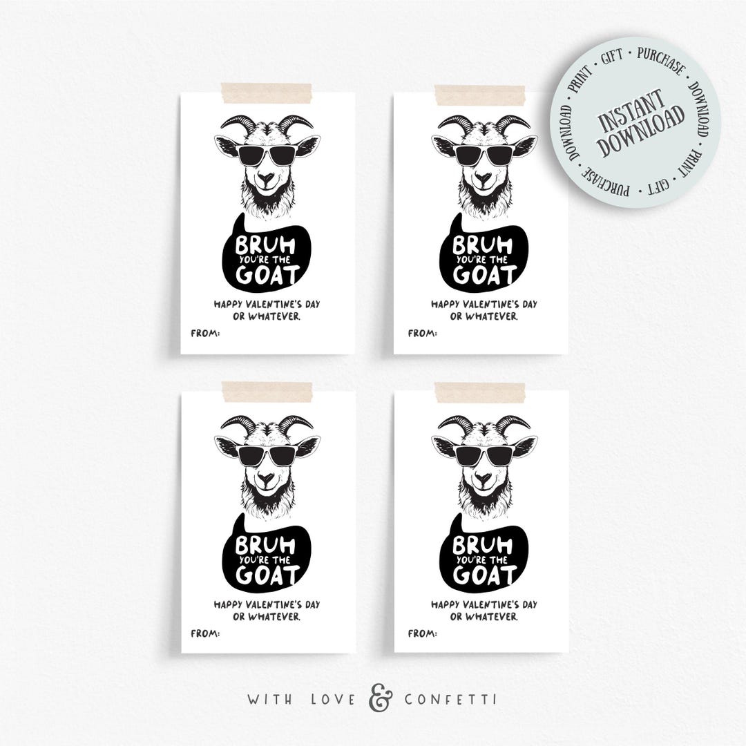 BRUH You're the Goat Valentines Day Cards, Printable Classroom Funny ...