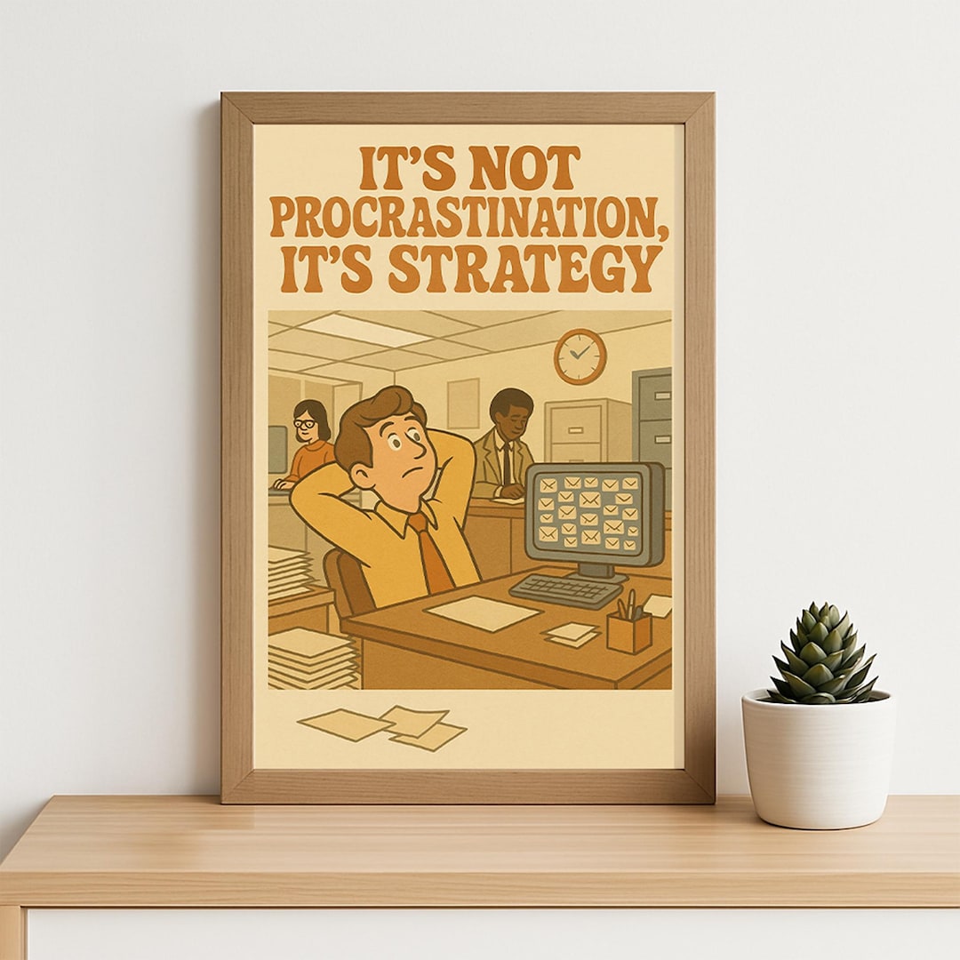 Funny Retro Office Poster - "it's Not Procrastination, It's Strategy ...