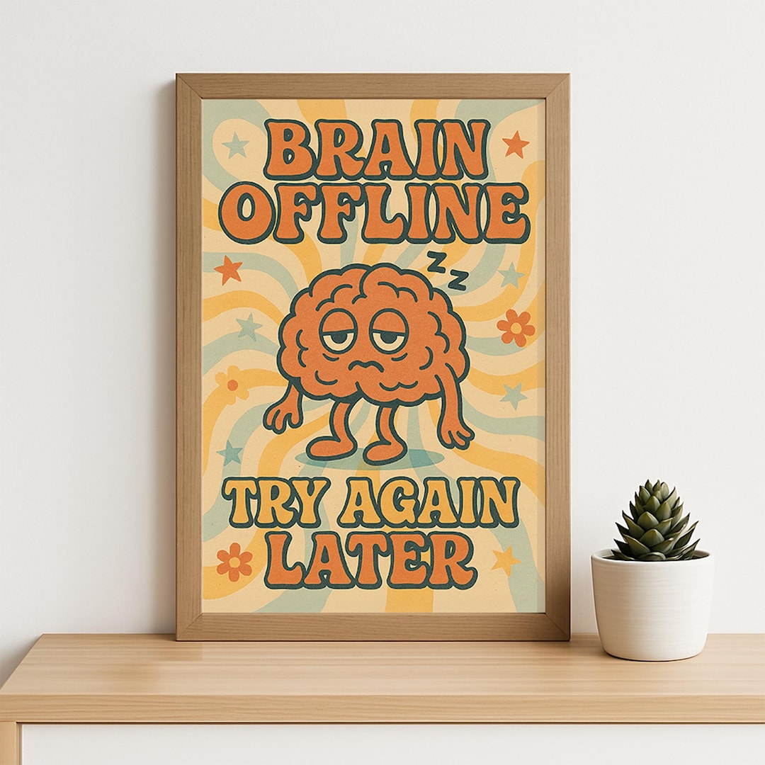 Brain Offline Funny Retro Poster - Groovy Mental Health Wall Art, 70s ...