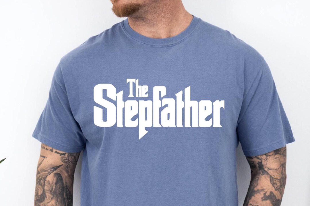 The Stepfather Shirt, Funny Step Dad Shirt, Stepdad T-shirt, Bonus Dad ...