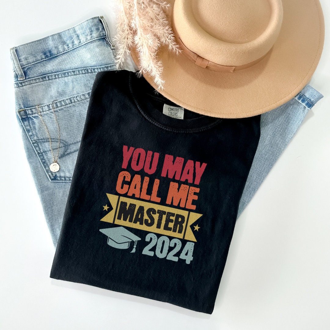 You May Call Me Master - Masters Degree T-shirt for Men Women MBA ...