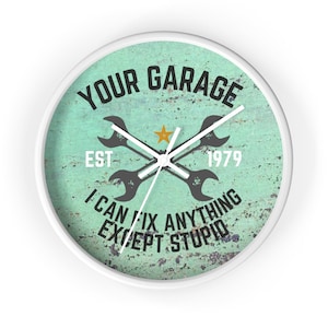 Custom Garage Clock, Personalized Workshop Clock, Can't Fix Stupid ...