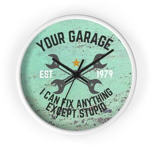 Custom Garage Clock, Personalized Workshop Clock, Can't Fix Stupid ...