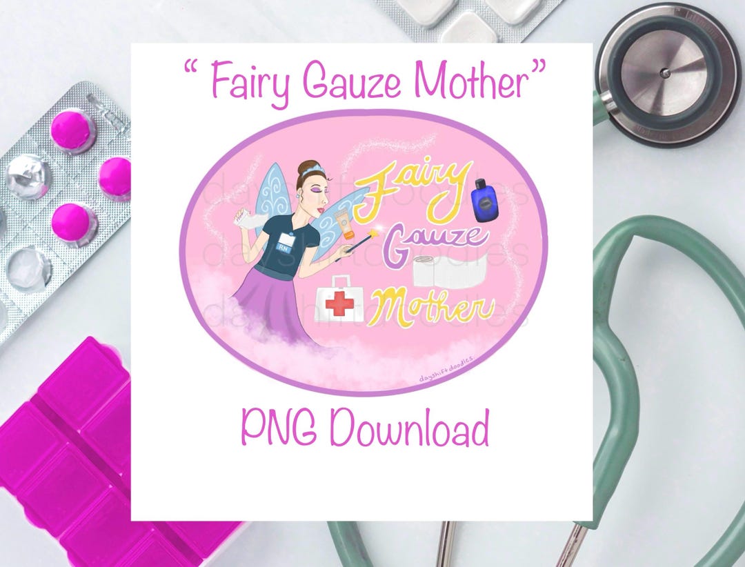 Fairy Gauze Mother PNG Download, Wound Care Nurse Gift, Nurse PNG ...