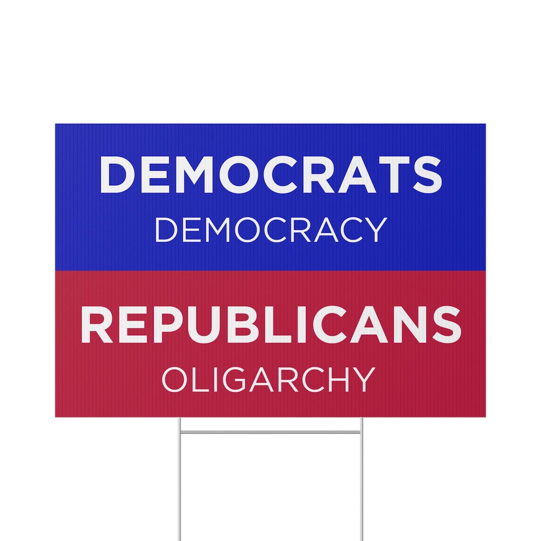 Democracy Vs Oligarchy - Democrat Yard Sign - 22" X 15" Yard Sign With ...