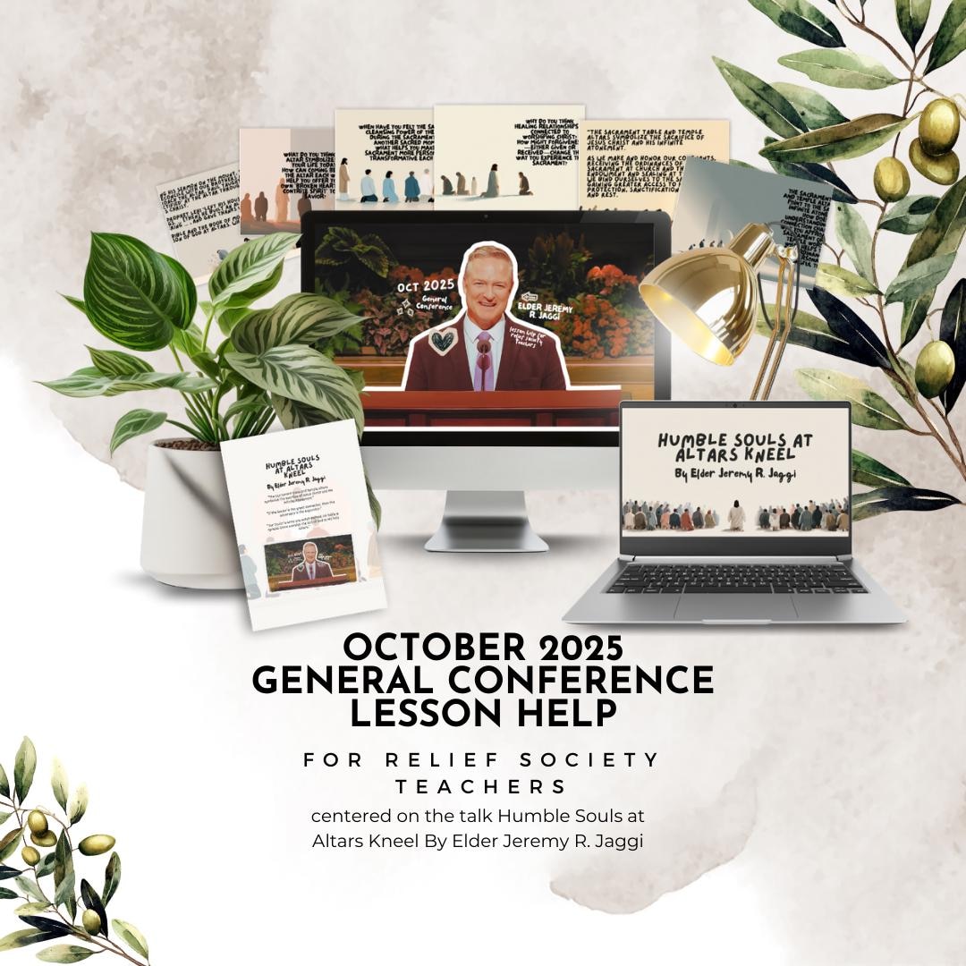 October 2025 General Conference Lesson Help - "humble Souls at Altars ...