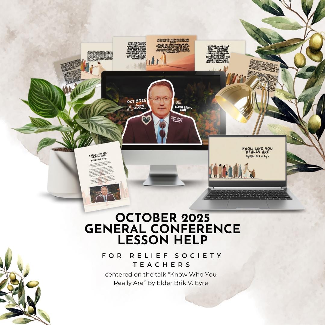 October 2025 General Conference Lesson Help - "know Who You Really Are ...