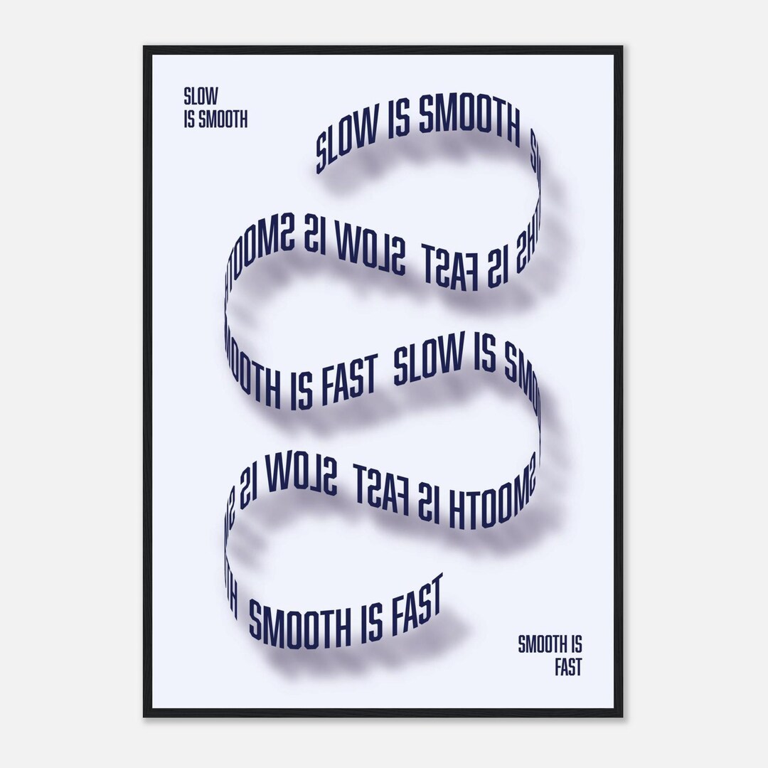 Slow is Smooth Smooth is Fast - Etsy