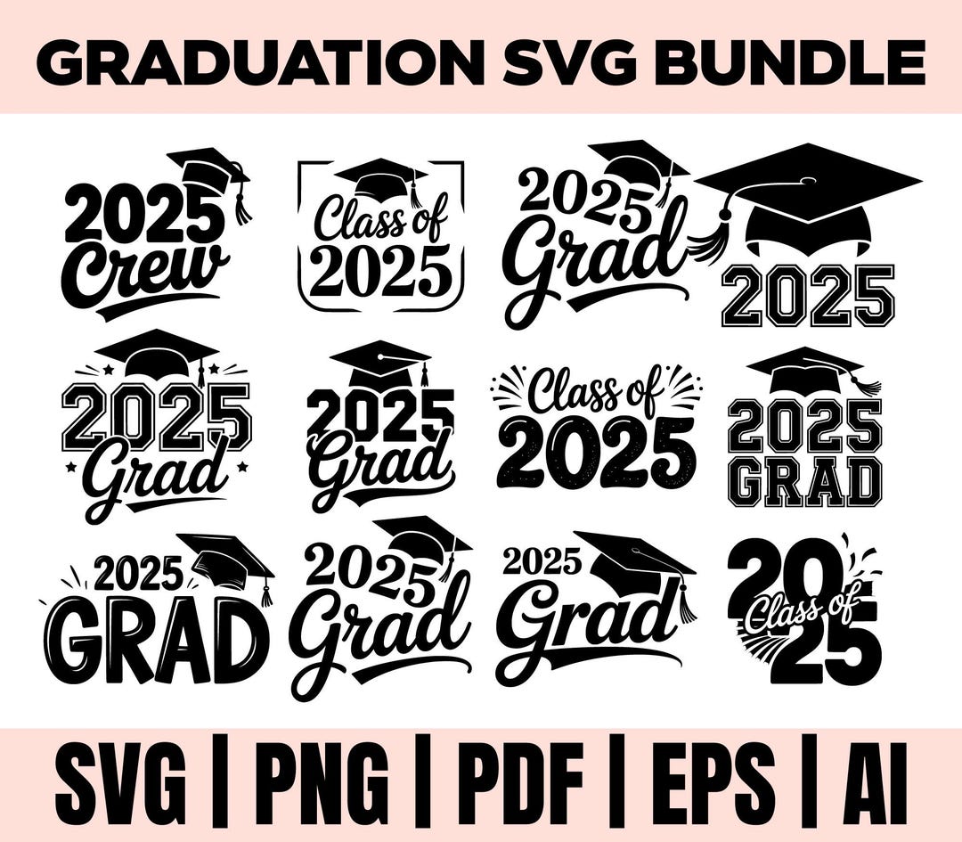 Class of 2025 Graduation SVG Bundle, Graduation Topper Svg, Grad 2025 ...